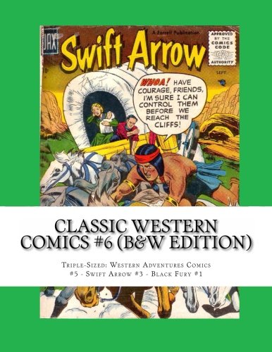Classic Western Comics #6 (B&W Edition): Triple-Sized: Western ...