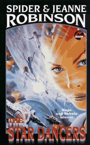 The Star Dancers: Spider Robinson, Jeanne Robinson: 9780671878023 ...