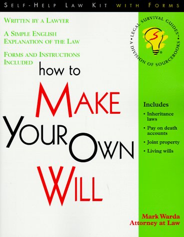 How to Make Your Own Will: With Forms (Self-Help Law Kit With Forms ...