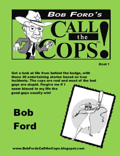 Bob Ford's Call the Cops Book 1 eBook : Ford, Bob, @sc.rr.com ...