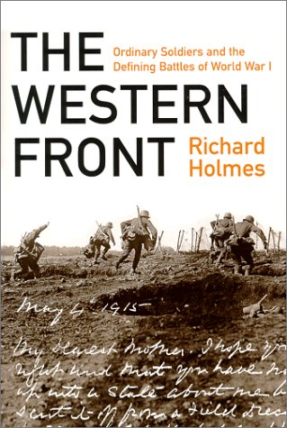 The Western Front: Holmes, Richard: 9781575001470: Amazon.com: Books