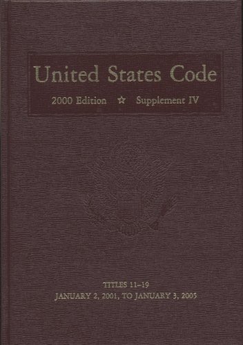 United States Code, 2000, Supplement 4, V. 2: Title 11, Bankruptcy to ...