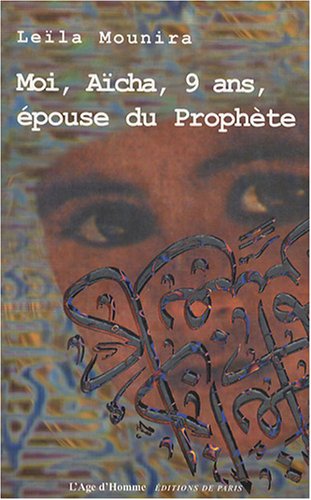 Amazon.in: Buy Moi, aicha, 9 ans, epouse du prophète Book Online at Low ...