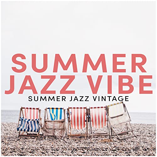 Amazon.com: Summer Jazz Vibe : Summer Jazz Vintage: Digital Music