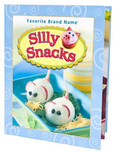 Silly Snacks (Favorite Brand Names): Editors of Favorite Brand Name ...