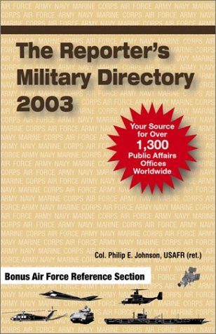 The Reporter's Military Directory 2003: Johnson, Col. Philip E ...