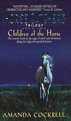 Children of the Horse: The Horse Catcher's Trilogy, Book Two (Horse ...