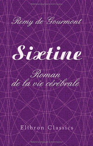 Sixtine: Roman de la vie cérébrale : Gourmont, Remy de: Amazon.fr: Livres