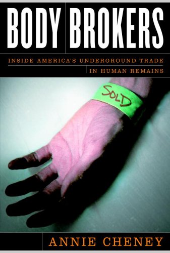 Body Brokers: Inside America's Underground Trade in Human Remains ...