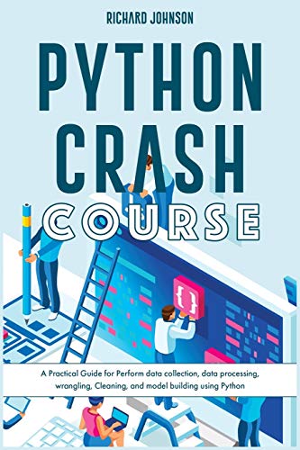 Python Crash Course: A Practical Guide for Perform data collection ...