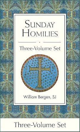 Sunday Homilies: Liturgical Years A, B, C Set: Bergen, William ...