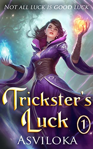 Amazon.com: Trickster's Luck: A Fantasy LitRPG Adventure eBook : Asviloka: Kindle Store