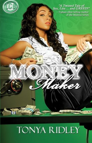 Amazon.com: Money Maker: 9781934230695: Ridley, Tonya: Books