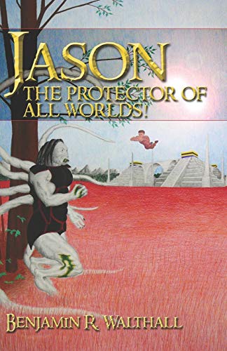 Jason the Protector of all Worlds! (Jason Series Book 1) eBook ...