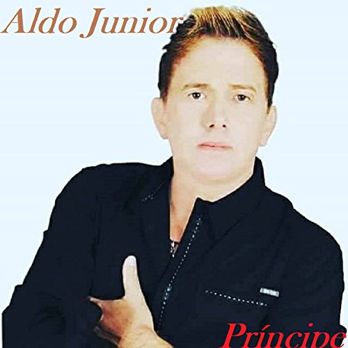 Spiele Príncipe von Aldo Junior auf Amazon Music ab