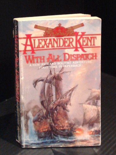 Amazon.com: With All Dispatch: 9780515103304: Kent, Alexander: Books
