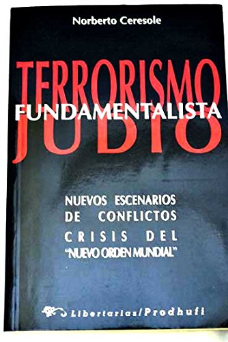 Terrorismo fundamentalista judío: Amazon.co.uk: Ceresole, Norberto ...
