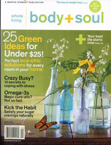 Body & Soul, April 2008 Issue: Editors of Body & Soul Magazine: Amazon ...