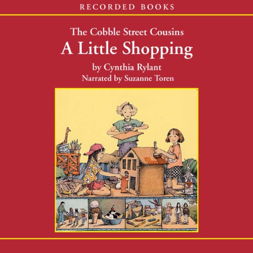 The Cobble Street Cousins: A Little Shopping (Audio Download): Cynthia ...