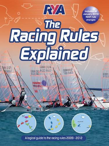 RYA RACING RULES EXPLAINED (RYA: The Racing Rules Explained: A Logical ...