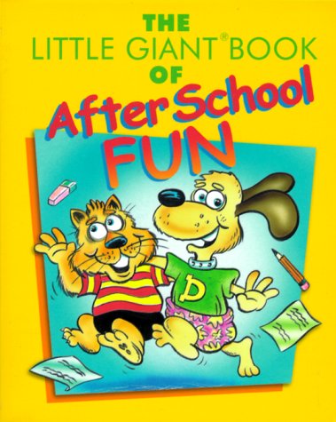 The Little Giant Book of After School Fun: Sterling Publishing Co., Inc ...