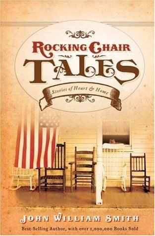 Rocking Chair Tales: Smith, John: 9781582294452: Amazon.com: Books