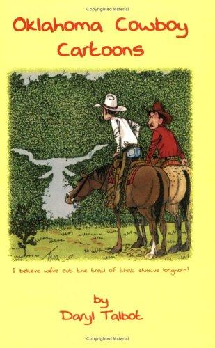 Oklahoma Cowboy Cartoons: Talbot, Daryl: 9781581070149: Amazon.com: Books