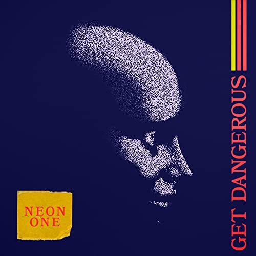 Play Get Dangerous by Neon One on Amazon Music