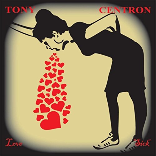 Amazon.com: Love Sick : Tony Centron: Digital Music