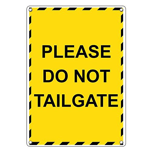 Amazon.com: Weatherproof Plastic Vertical Please Do Not Tailgate Sign ...