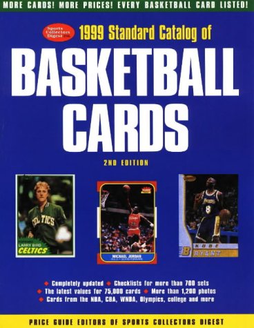 1999 Standard Catalog of Basketball Cards: Sports Collectors Digest ...