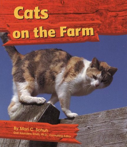 Cats on the Farm: Mari C. Schuh: 9780736834223: Amazon.com: Books