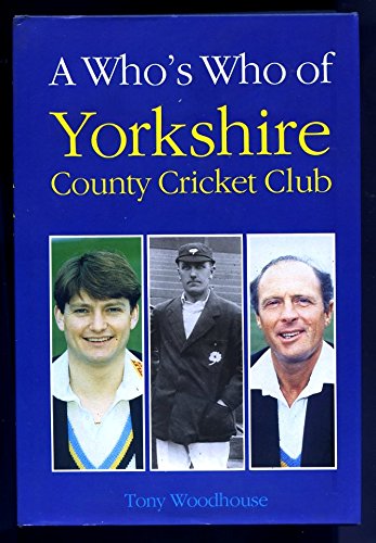 A Who's Who of Yorkshire County Cricket Club: Tony Woodhouse ...