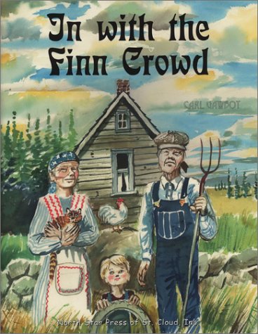 In With the Finn Crowd: Gawboy, Carl: 9780878391905: Amazon.com: Books