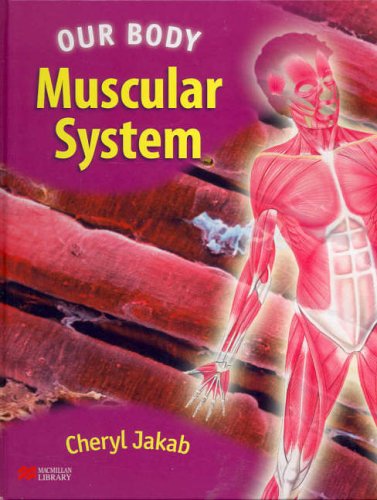 Our Body: Muscular System : Jakab, Cheryl: Amazon.com.au: Books