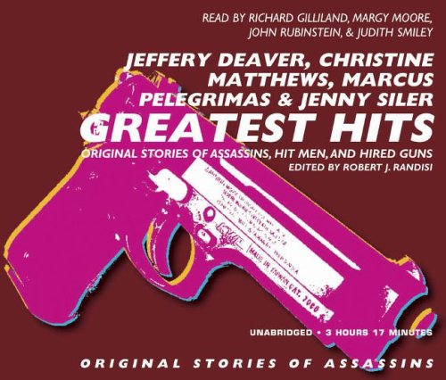 Greatest Hits: Tales of Assasins, Hit Men and Hired Guns: Deaver ...