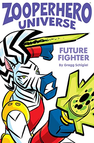 Zooperhero Universe: Future Fighter (an action packed animal superhero ...