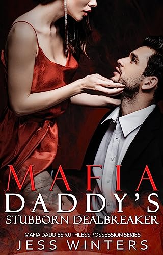 Amazon.com: Mafia Daddy’s Stubborn Dealbreaker: An Age Gap Small Town Mafia Romance (Mafia ...