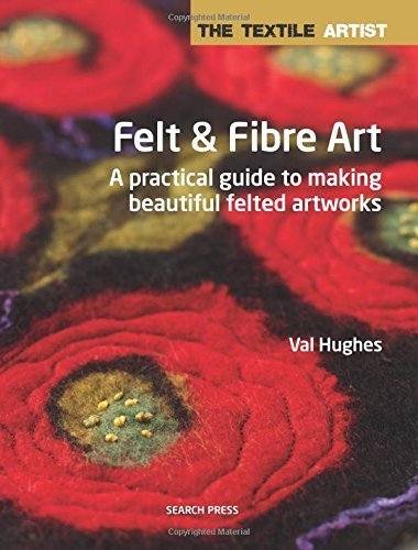 Felt and Fibre Art (Textile Artist) by Val Hughes (2015-07-14): unknown ...