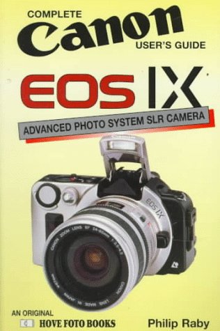 Amazon | Canon Eos IX: Complete Canon User's Guide | Raby, Philip ...
