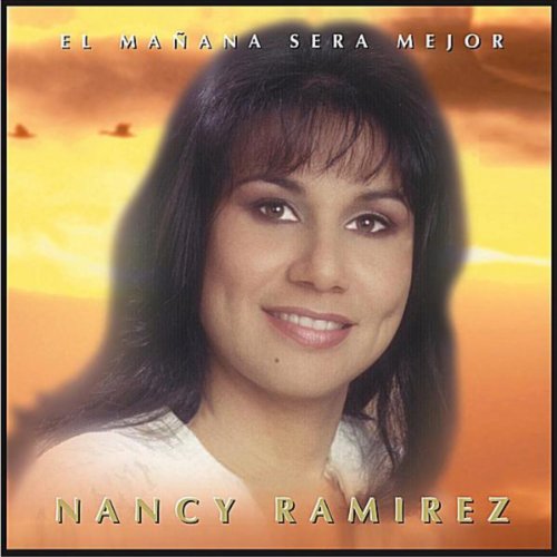Amazon.com: El mañana sera mejor : Nancy Ramirez: Digital Music