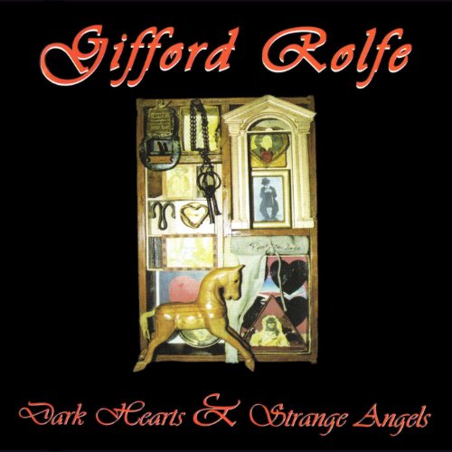 Amazon.com: Dark Hearts & Strange Angels : Gifford Rolfe: Digital Music