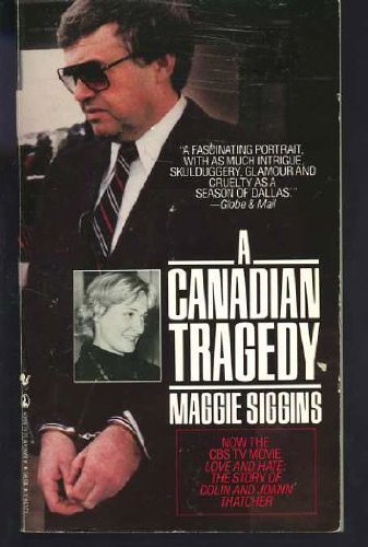 Canadian Tragedy Joann and Colin Thatcher a Story of Love and Hate ...