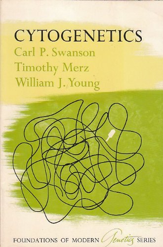 Cytogenetics (Foundations of modern genetics series): Swanson, Carl P ...