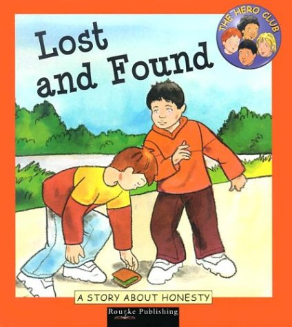 Lost and Found: A Story About Honesty (Hero Club Character): Leaney ...