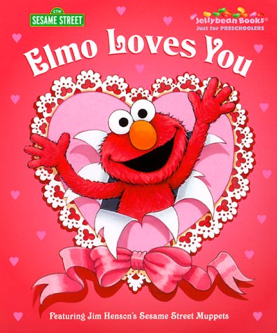 Elmo Loves You (Jellybean Books(R)): Random House: 9780375803208 ...