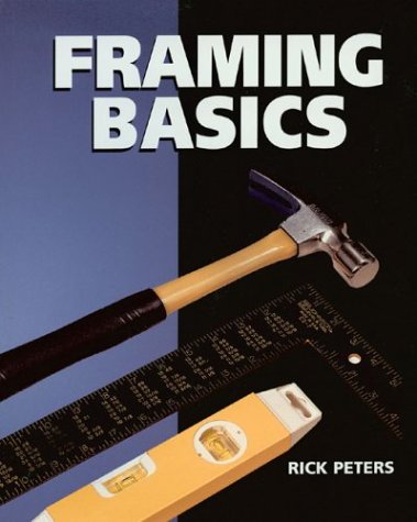 Framing Basics: Peters, Rick: 9780806958996: Books - Amazon.ca