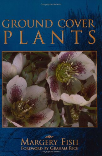 Ground Cover Plants: Margery Fish: 9780713487510: Amazon.com: Books