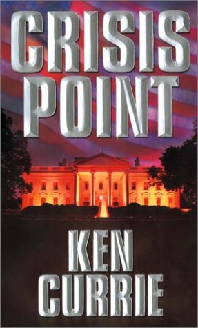Crisis Point: Currie, Ken: 9780843951073: Amazon.com: Books
