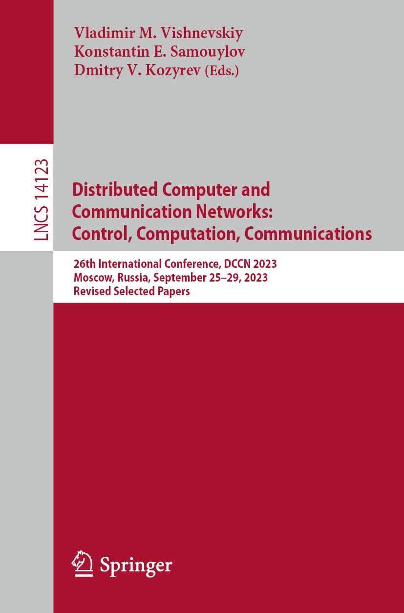 Buy Distributed Computer and Communication Networks: Control, Computation, Communications: 26th ...